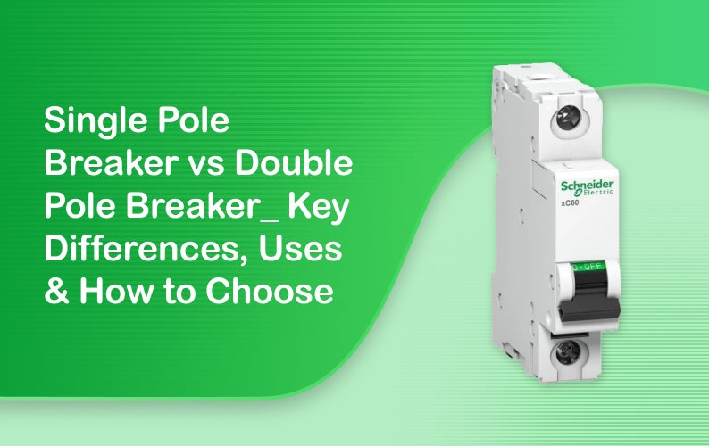Single Pole vs Double Pole Breaker: Key Differences